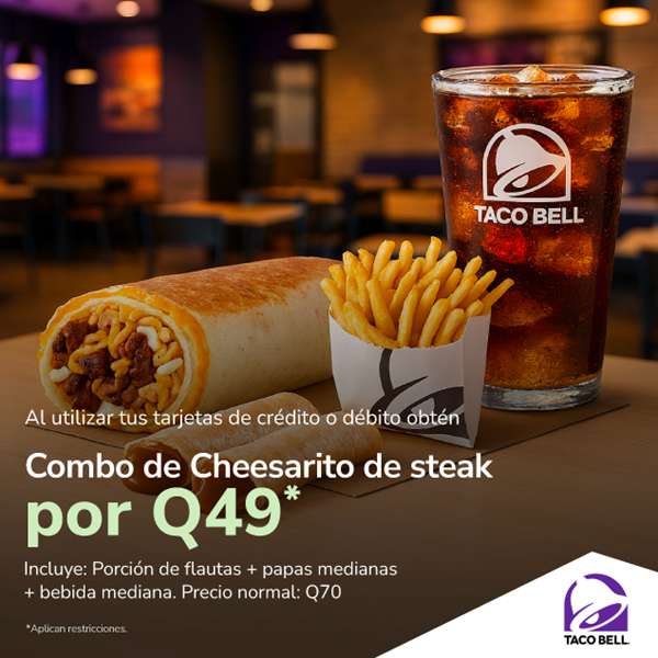 Club Promerica. Combo de Cheesarito de steak en TACO BELL